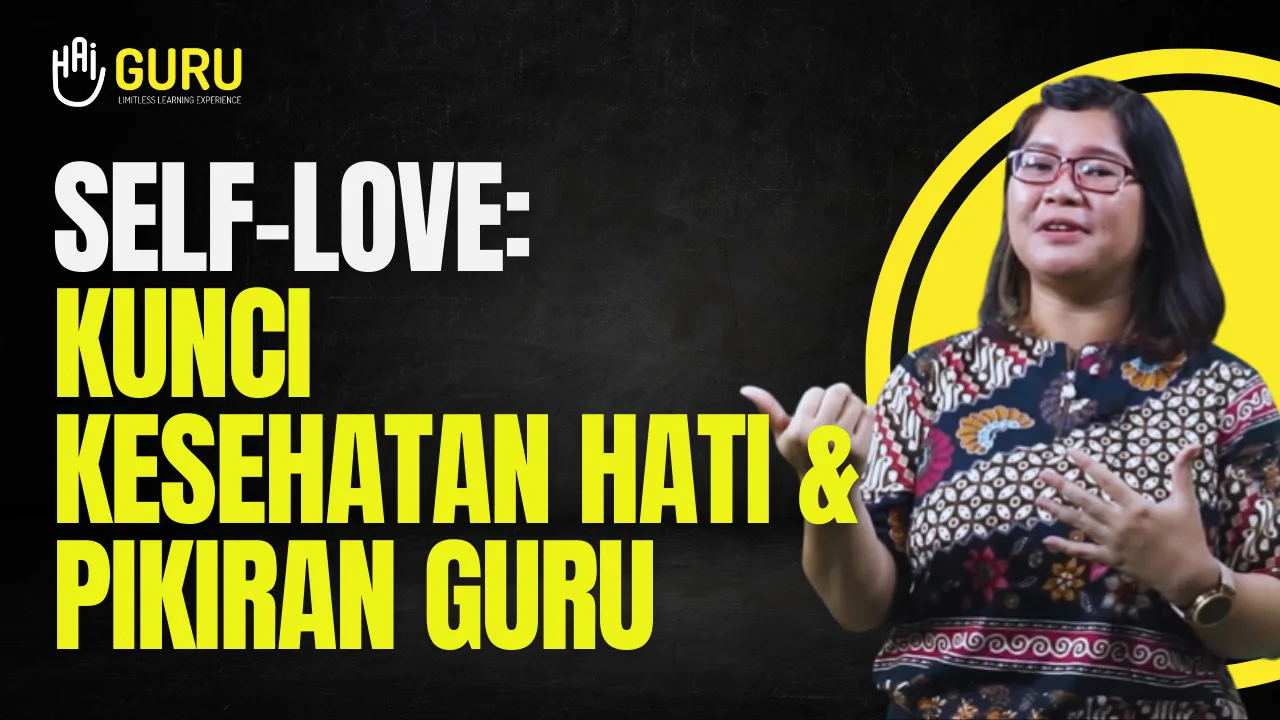 Mengenal Self Love - HaiGuru