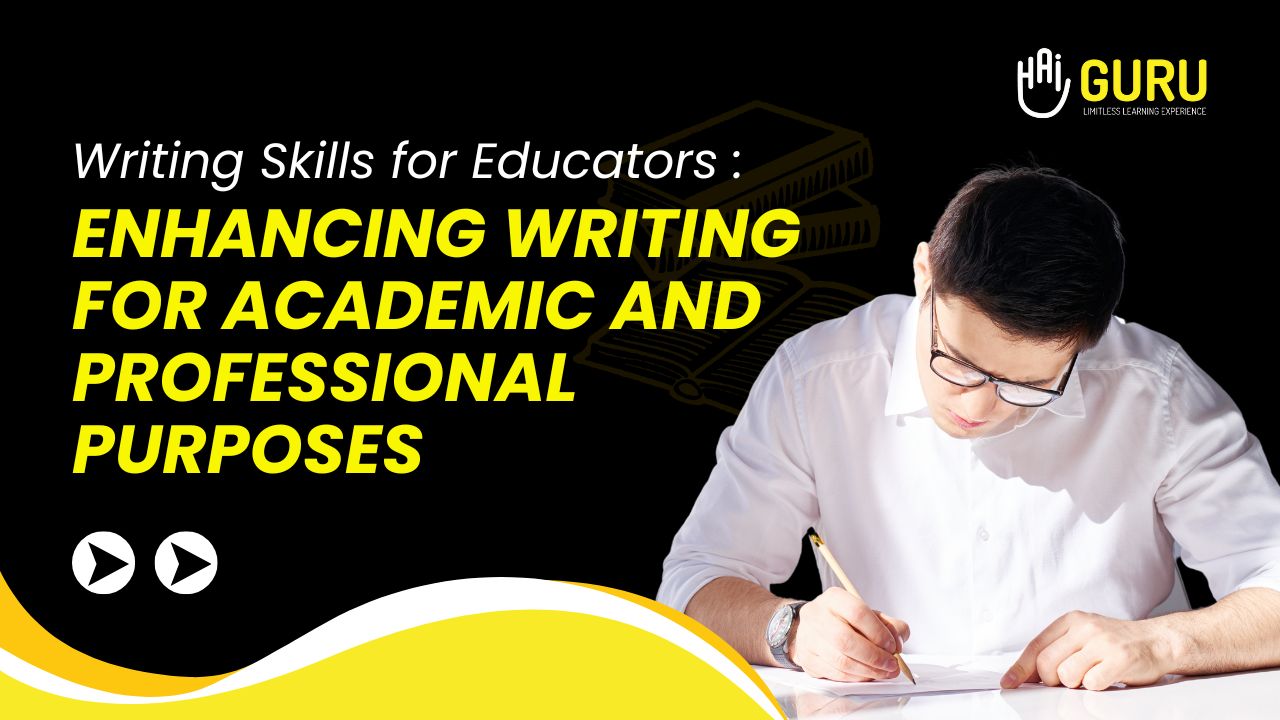 Writing Skills for Educators: Enhancing Writing for Academic and ...